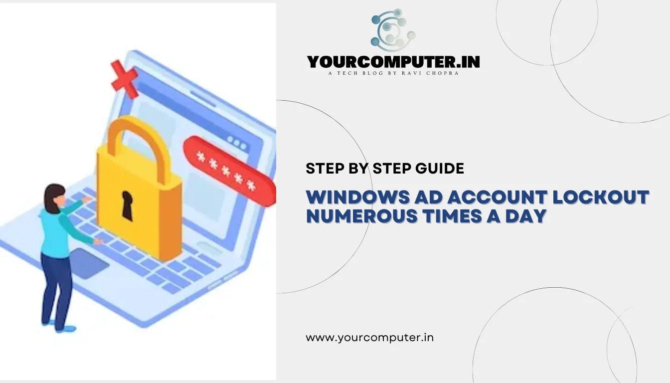 Windows AD Account lockout numerous time a day