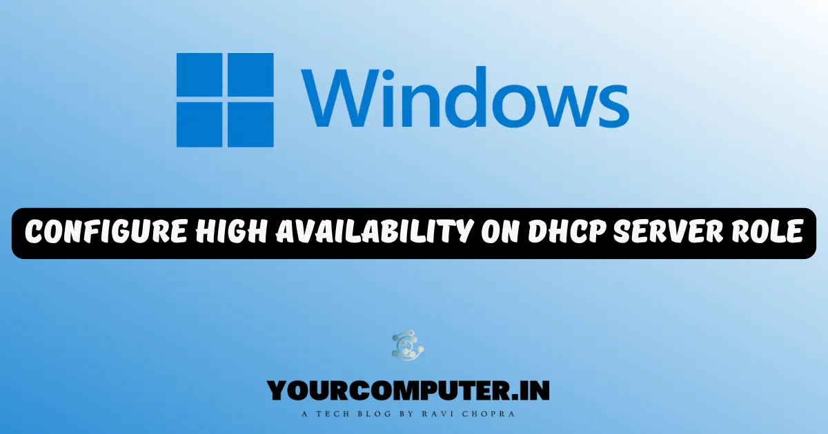 Configure High Availability on DHCP Server Role Configure High Availability on DHCP Server Role