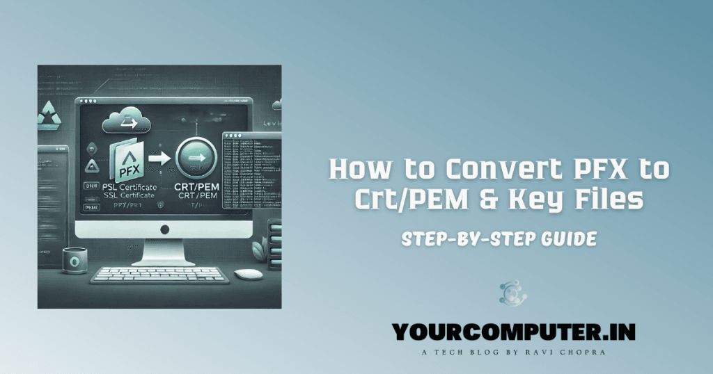 How To Convert Pfx To Crtpem And Key Files In 3 Easy Steps