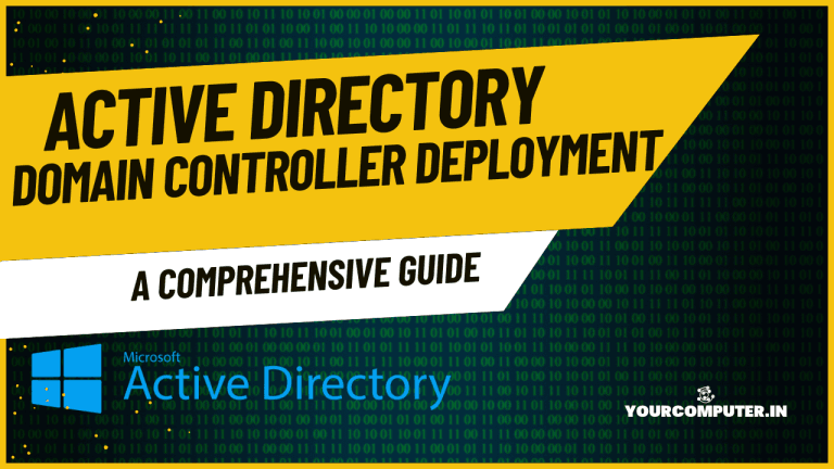 Active Directory Domain Controller Deployment: A Comprehensive Guide Active Directory Domain Controller Deployment: A Comprehensive Guide