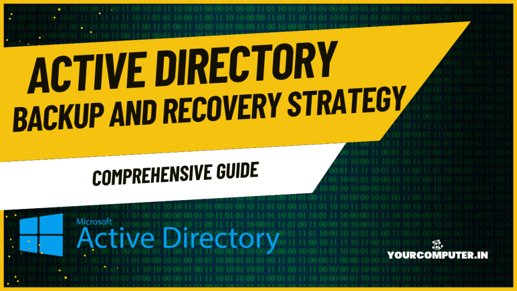 Active Directory Backup and Recovery Strategy: Comprehensive Guide Active Directory Backup and Recovery Strategy: Comprehensive Guide