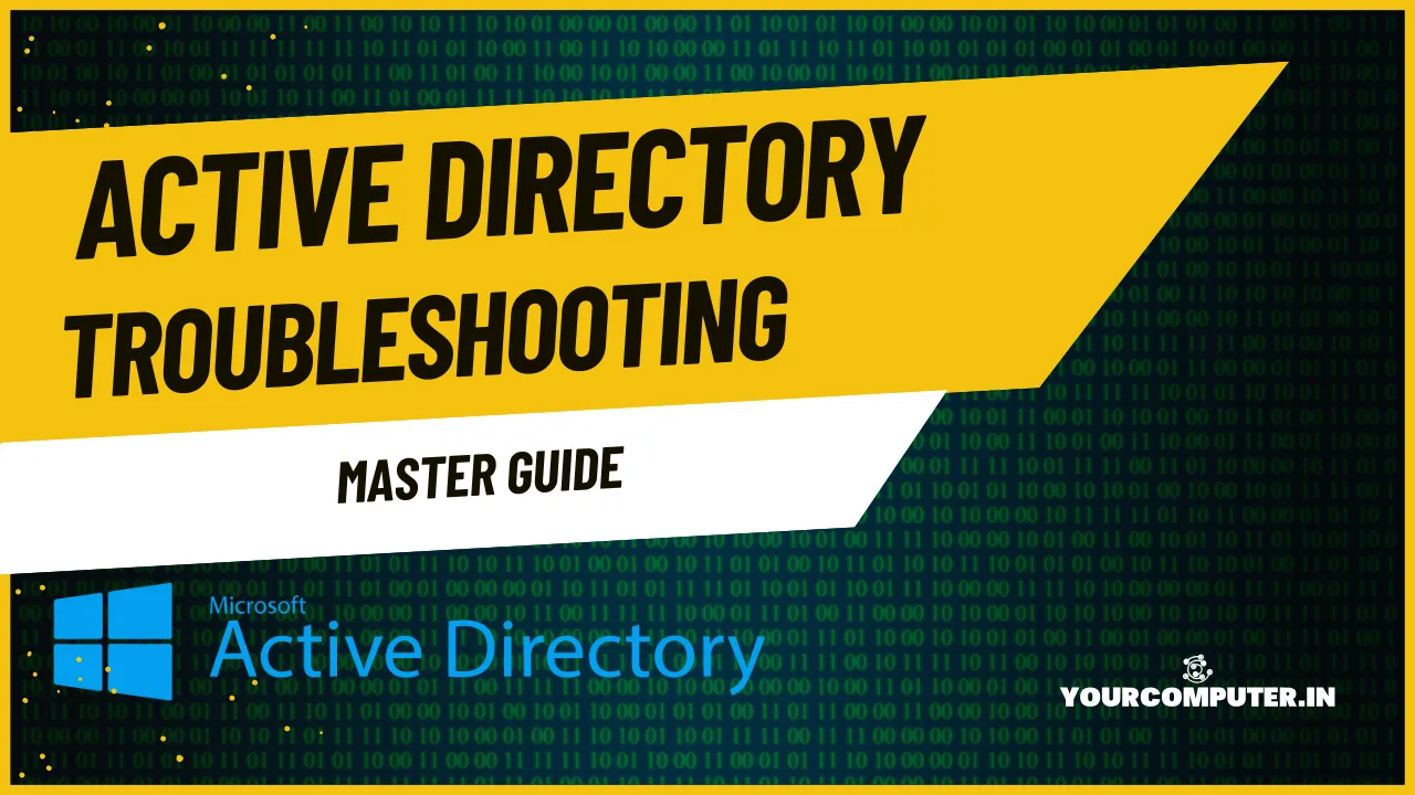 Active Directory Troubleshooting Master Guide