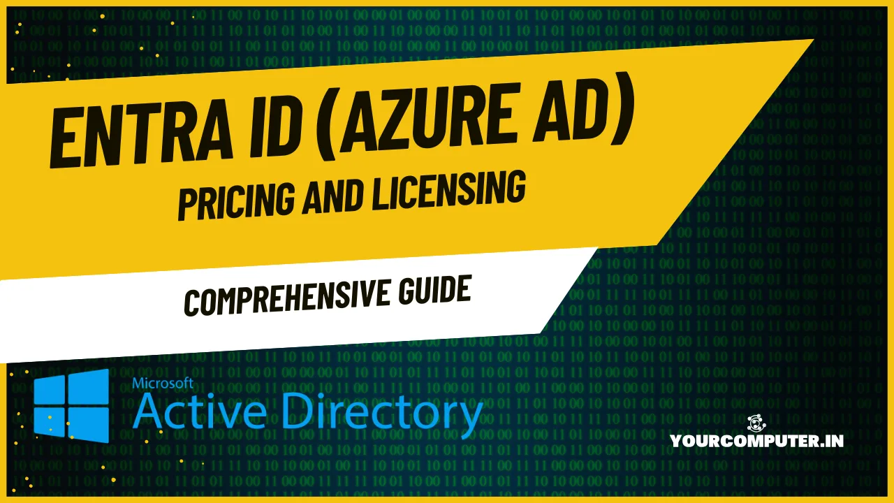 Entra ID (Azure Active Directory) Pricing and Licensing Guide